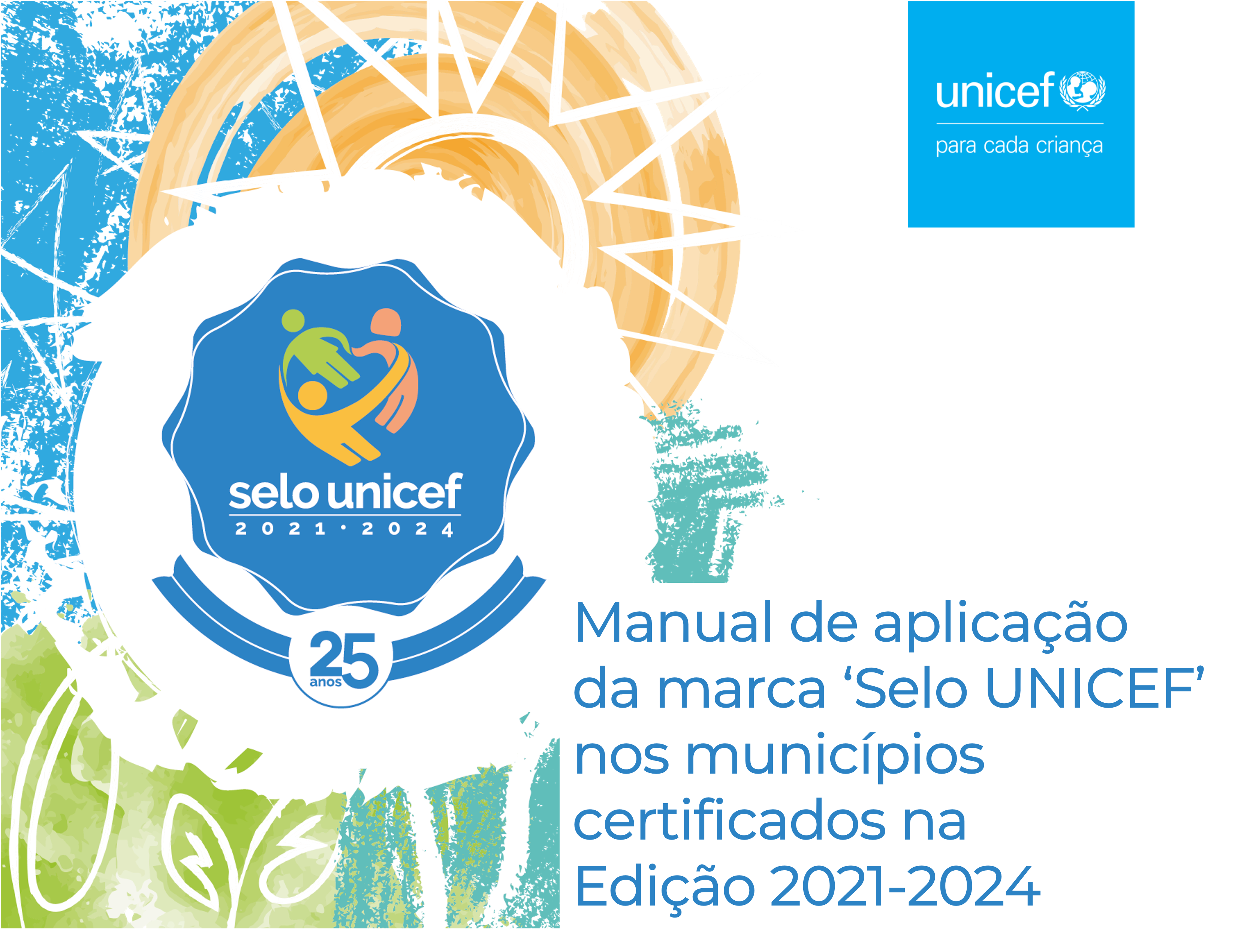 Manual de aplicação da marca Selo UNICEF nos municípios certificados na ...
